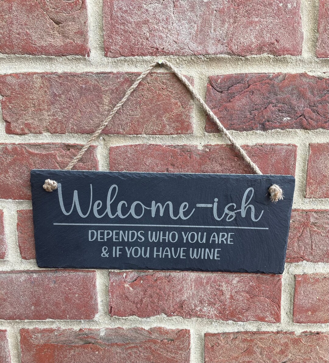 Funny Welcome Sign, Engraved Slate Sign, Outdoor Plaque, Welcome-ish ...