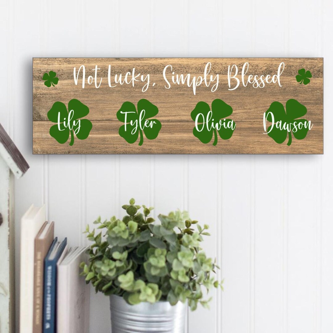 St. Patrick's Day Sign, Not Lucky Simply Blessed Home Decor ...