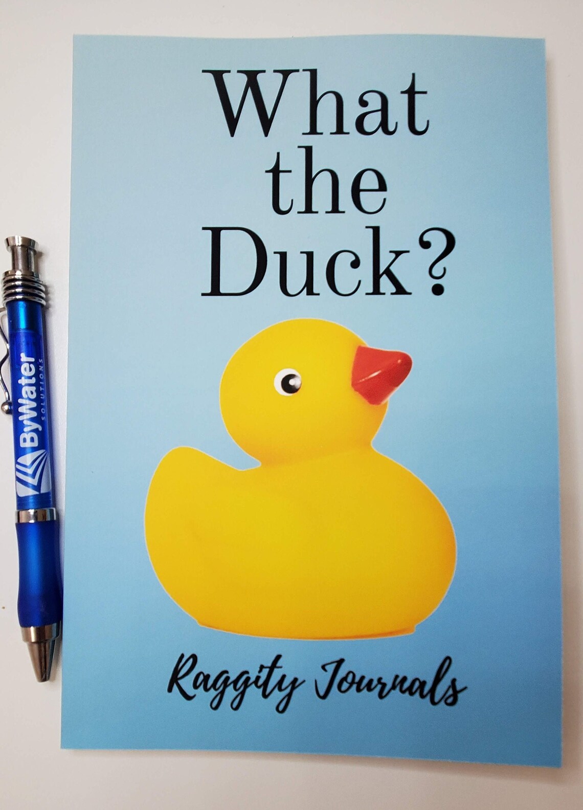 What the Duck?: a 100-page Lined Blank Journal - When You Have No Ducks ...