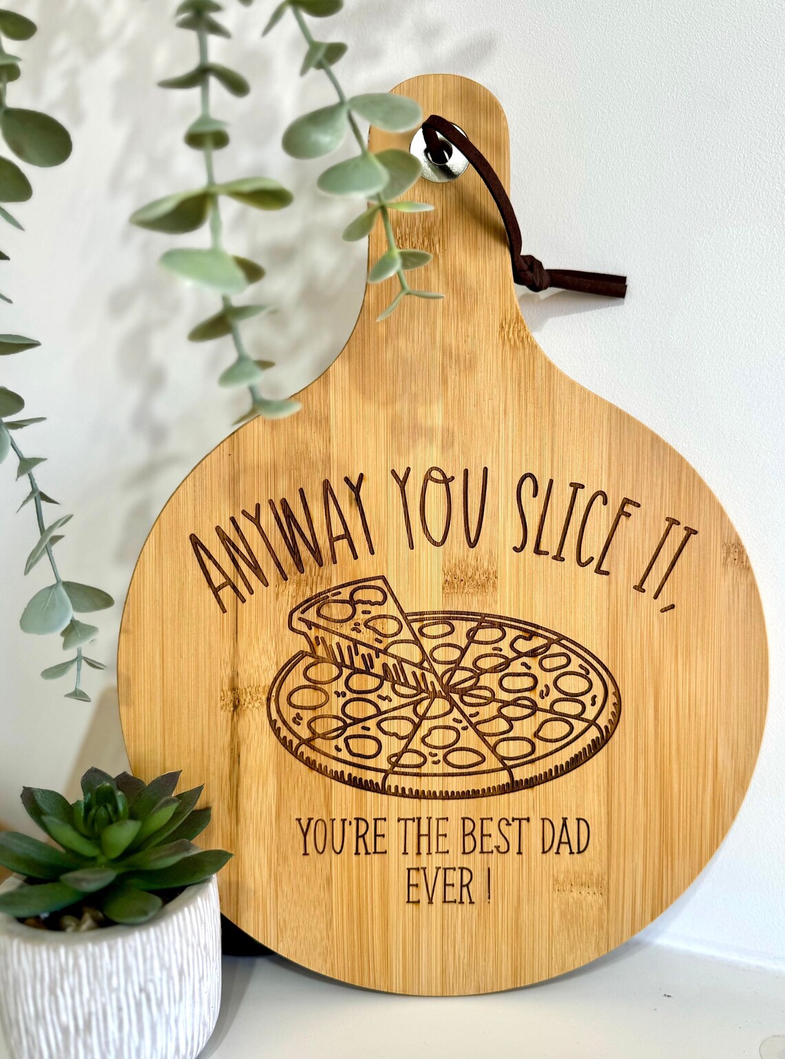 Dad - Anyway You Slice It / Pizza Paddle / Serving Board / Wall Decor ...