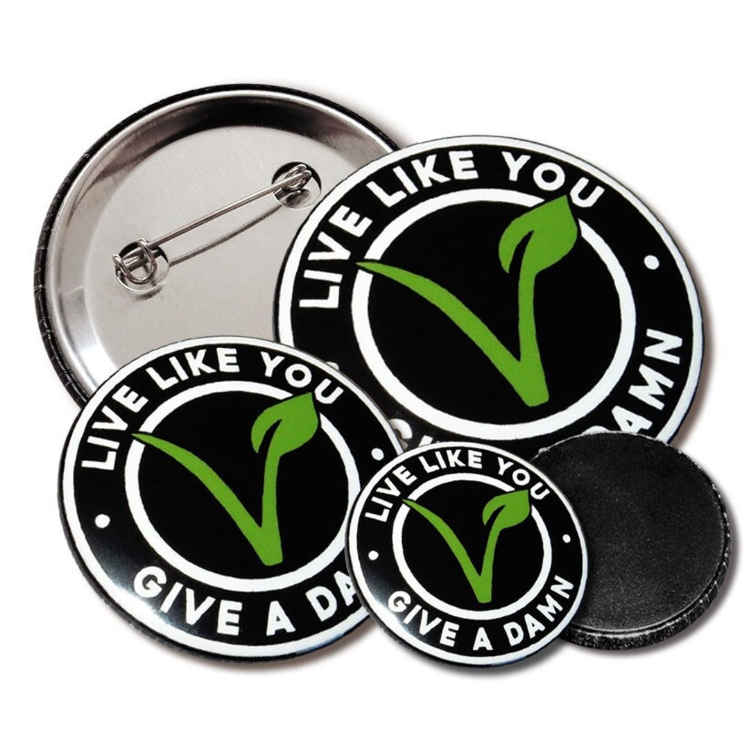 Live Like You Give A Damn, Button 25/38/50 Mm 1/1.5/2 With Pin/magnet ...