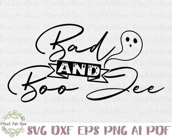 Bad and Boo Jee SVG Cut File Commercial Use Silhouette | Etsy