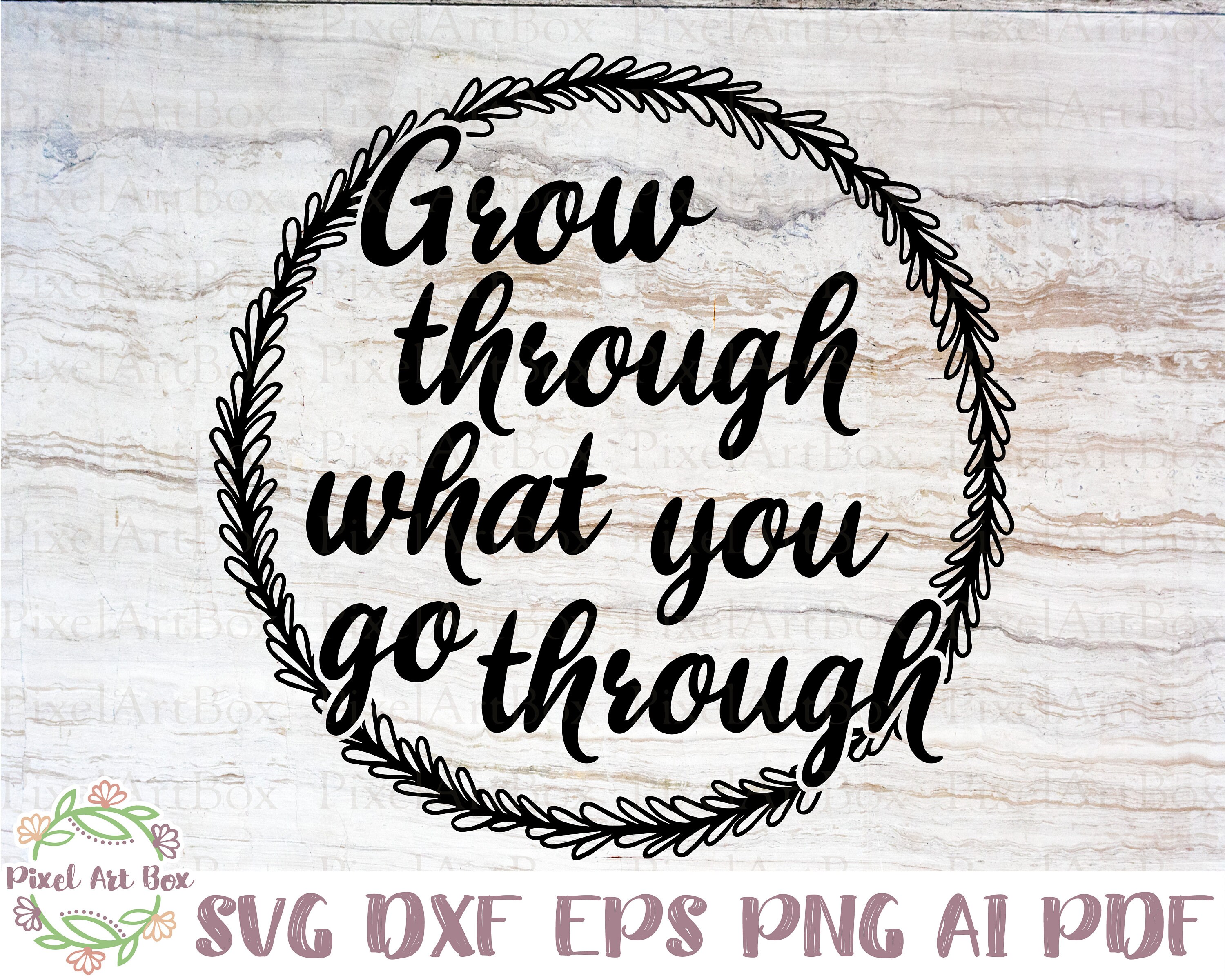 Grow Through What You Go Through SVG Cut File Commercial Use | Etsy