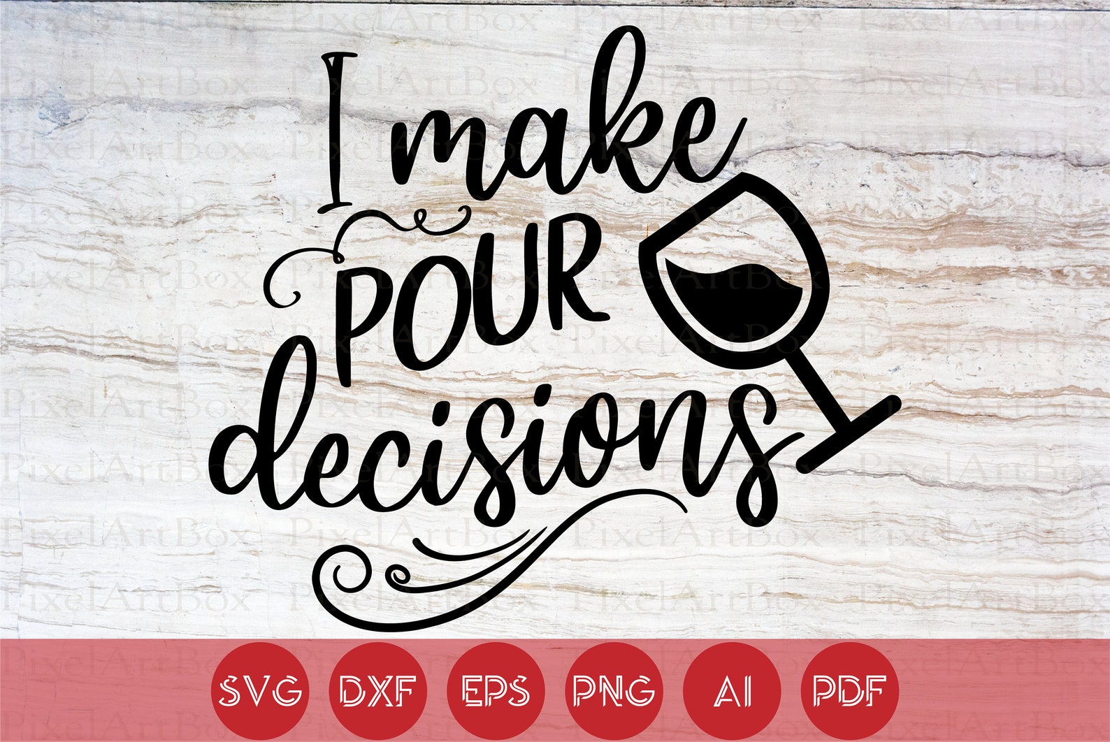 I Make Pour Decisions Svg Cut File Commercial Use Dxf Etsy