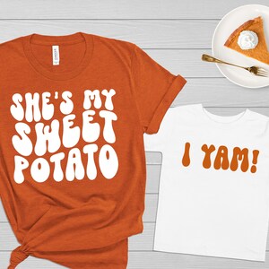 Thanksgiving Matching Family Shirts: Sweet Potato, I Yam Outfit - Etsy