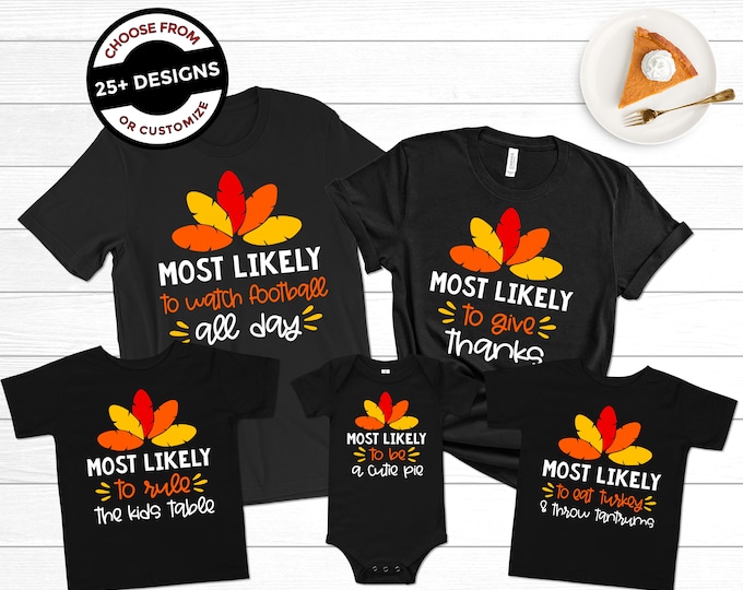 Matching Family Thanksgiving Friendsgiving Shirts Most Likely to Funny ...