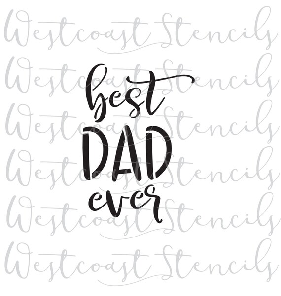 DIGITAL Best Dad Ever Stencil Father's Day Father - Etsy