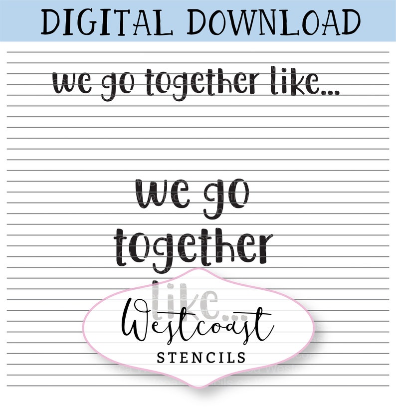 DIGITAL We Go Together Like Stencil Style 1 Valentine's - Etsy