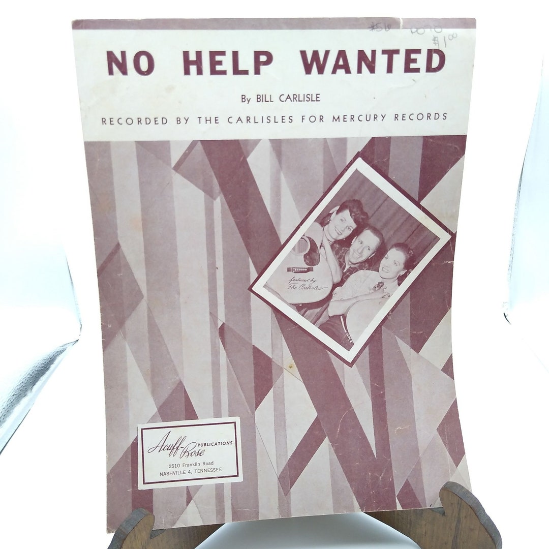 Vintage Sheet Music, No Help Wanted by Bill Carlisle, Recorded by the Carlisles, Acuff Rose 1952 ...