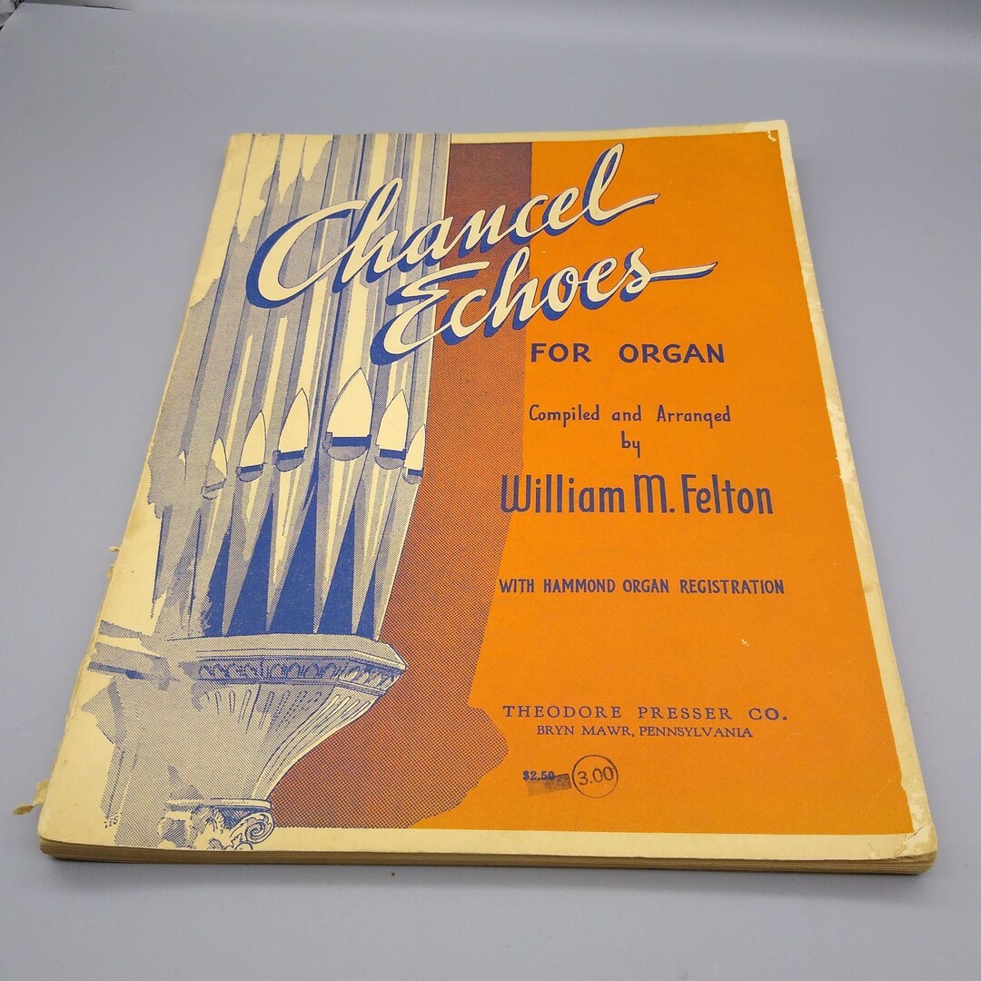 Vintage Book Chancel Echoes for Organ, William M Felton for Hammond ...