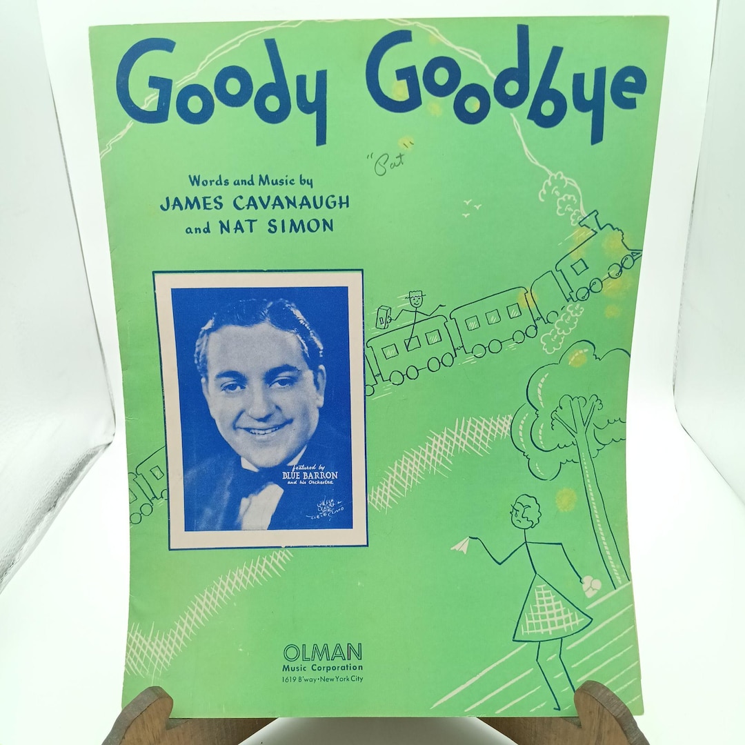 Vintage 1941 Sheet Music "goody Goodbye" by James Cavanaugh & Nat Simon ...