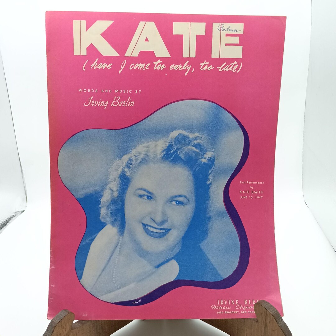 Vintage 1947 Irving Berlin Sheet Music "kate (have I Come Too Early Too ...