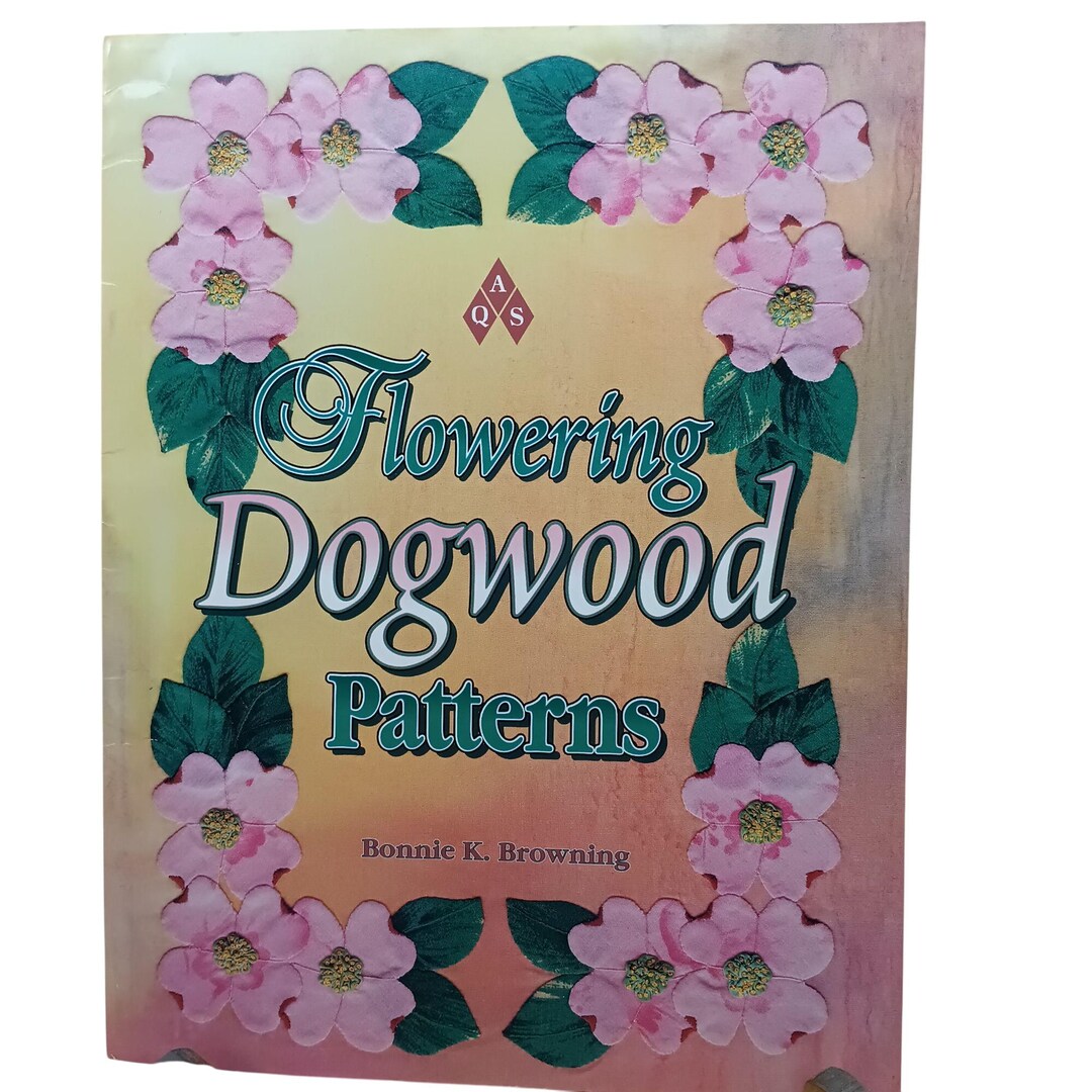 Flowering Dogwood Patterns by Bonnie K. Browning AQS Quilting Book - Etsy