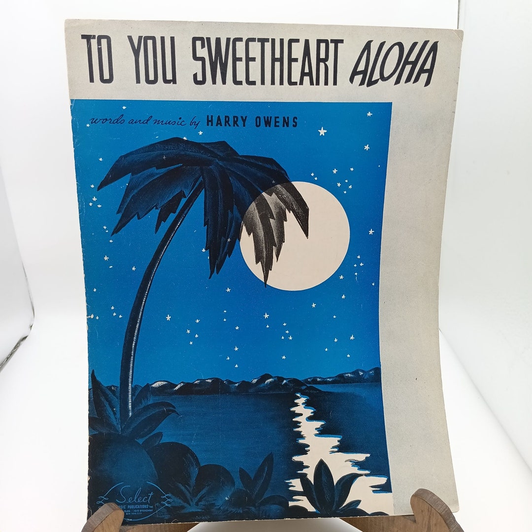 Vintage 1936 Sheet Music "to You Sweetheart Aloha" by Harry Owens - Etsy