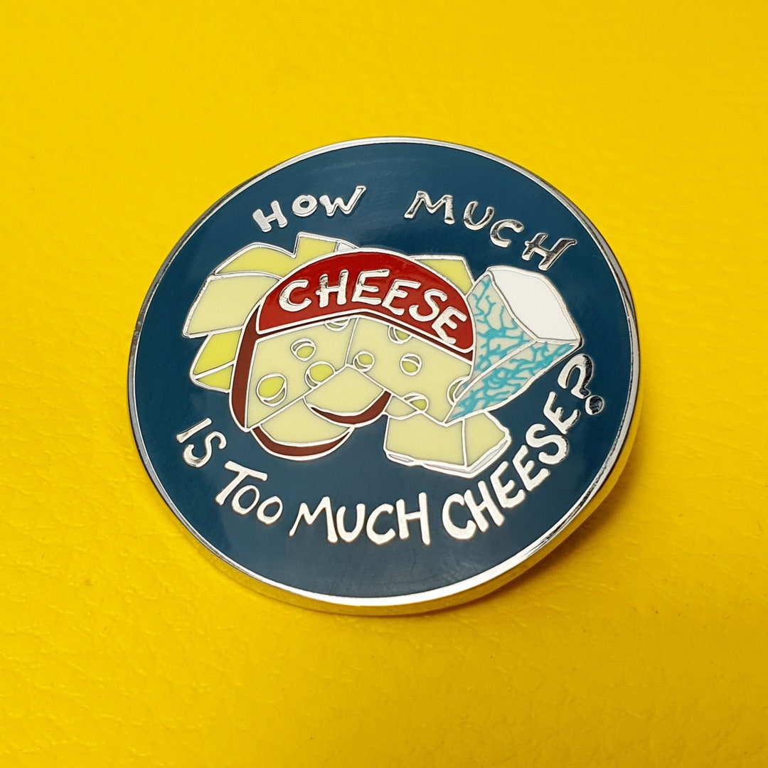 How Much Cheese? Enamel Pin Badge - Etsy