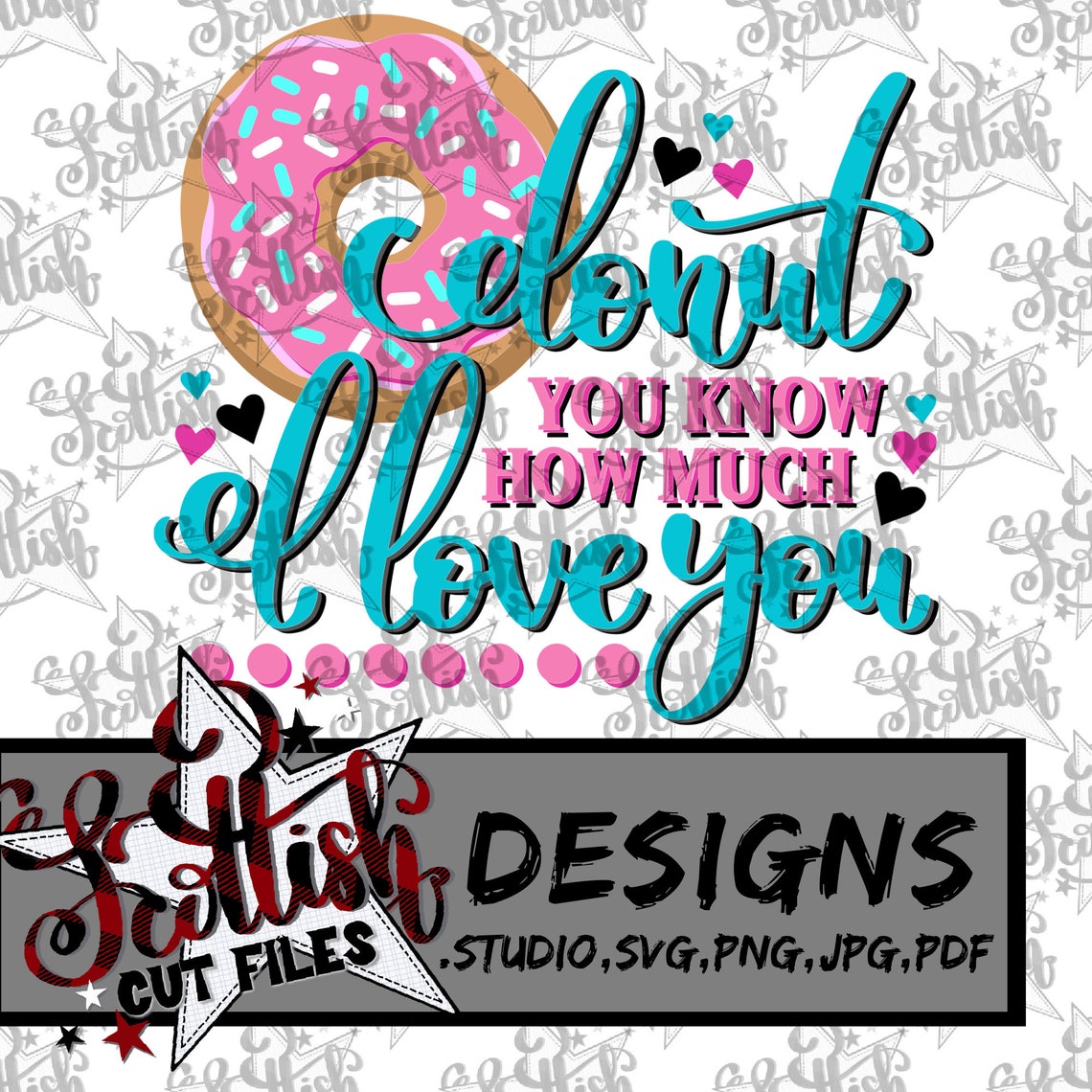 Donut You Know How Much I Love Youheartshand - Etsy