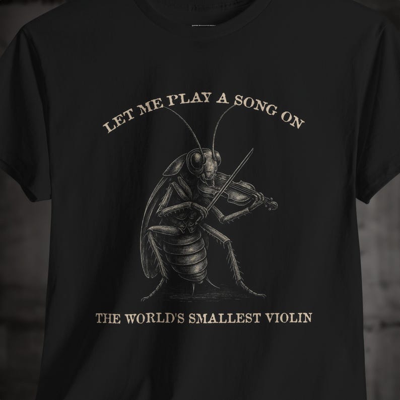 The World's Smallest Violin, Funny Cockroach Tee for Meme Lovers ...