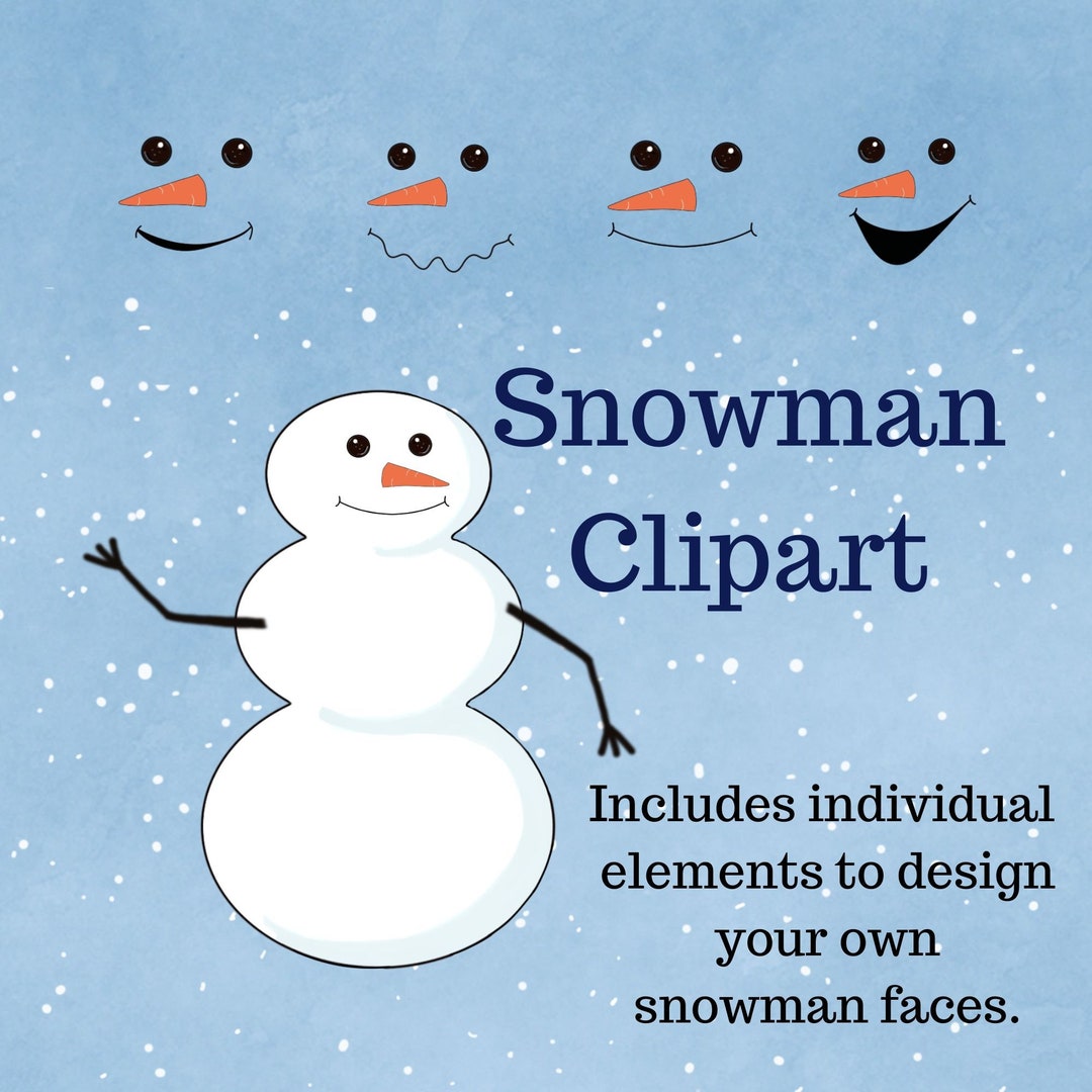 Snowman Clipart,snowman Faces Clipart, Includes Individual Elements to ...
