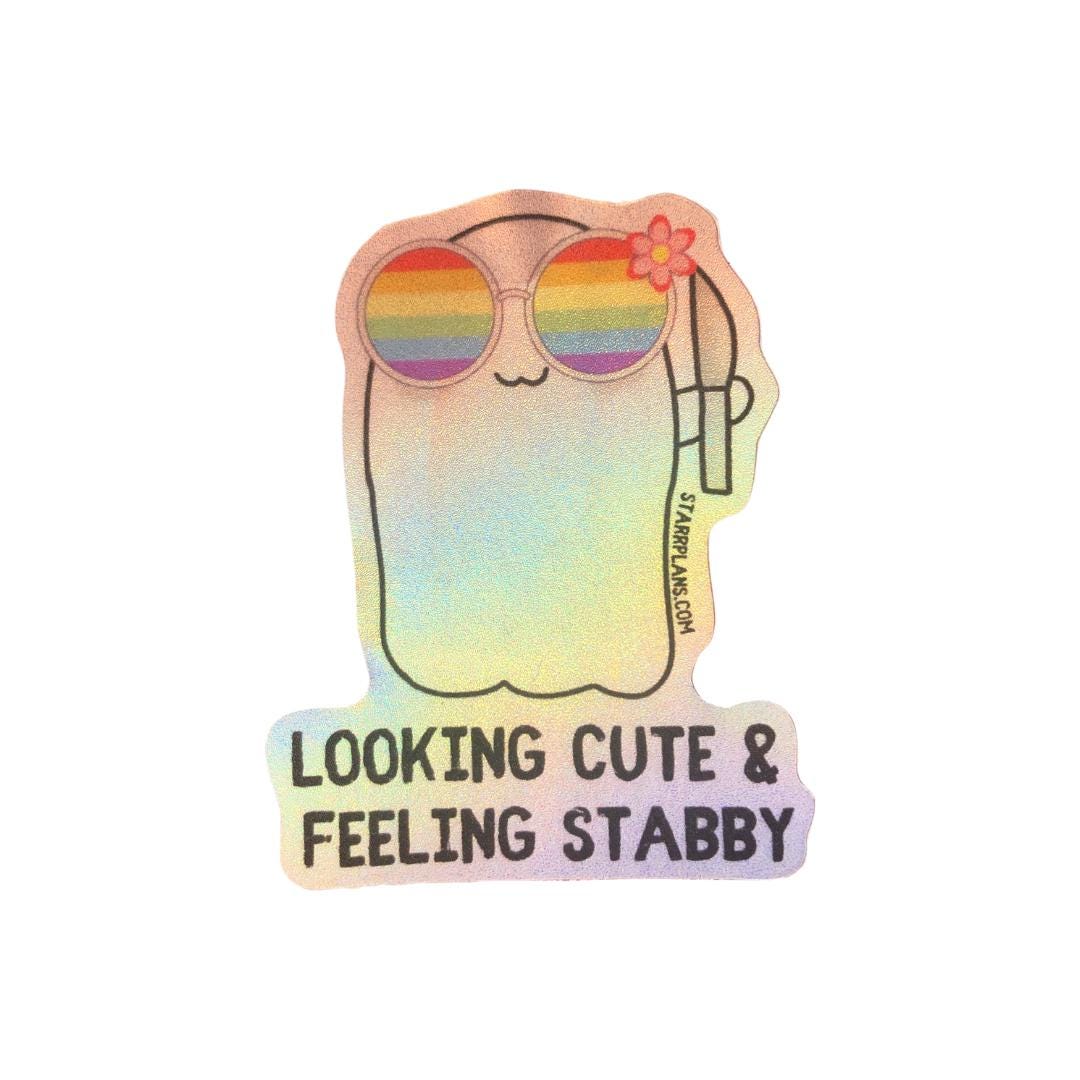 Looking Cute & Feeling Stabby - Snarky Summer Stabby Holographic Vinyl ...