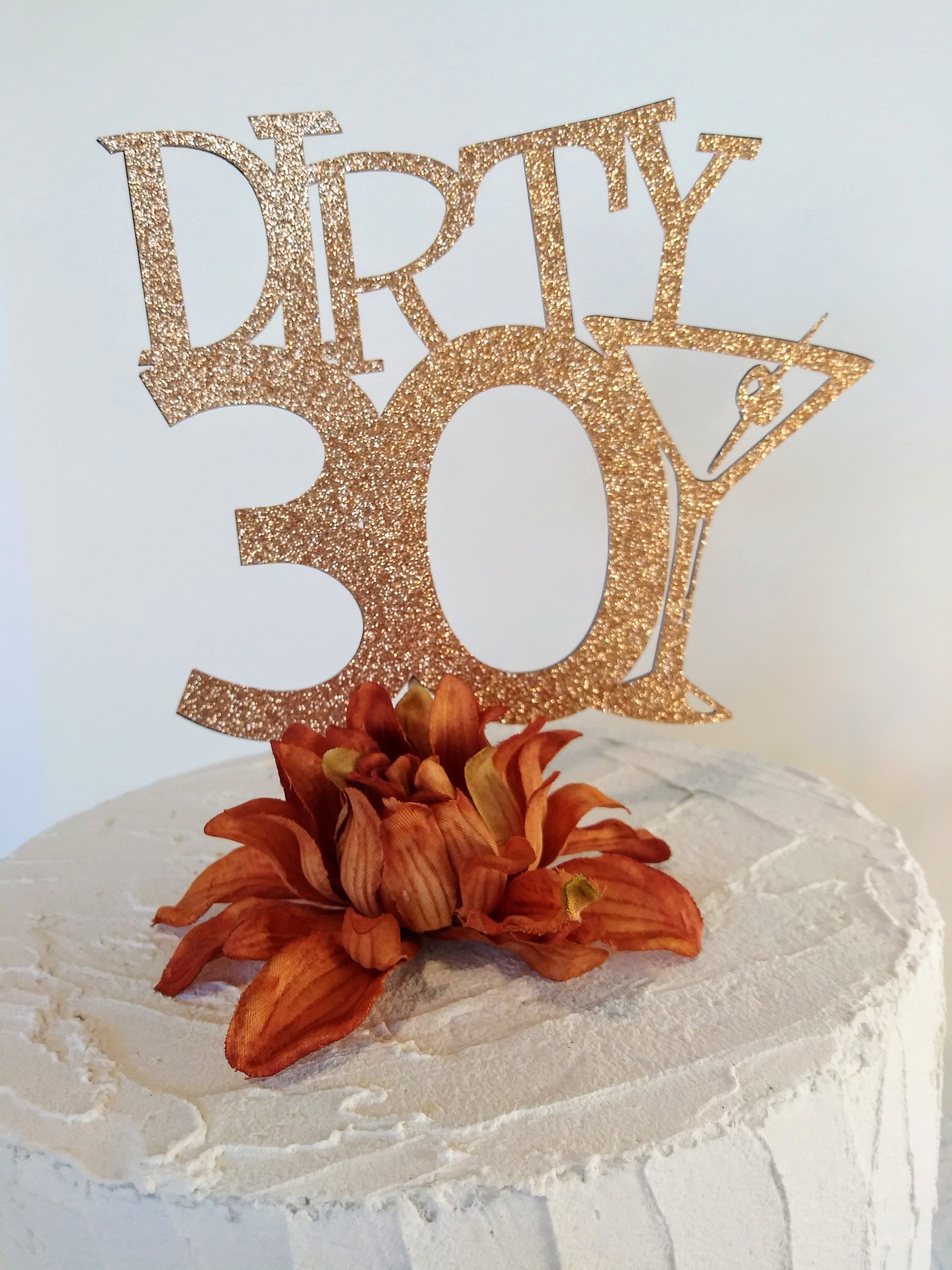 DIRTY 30 TOPPER Gold Glitter Dirty 30 Cake Topper 30th | Etsy
