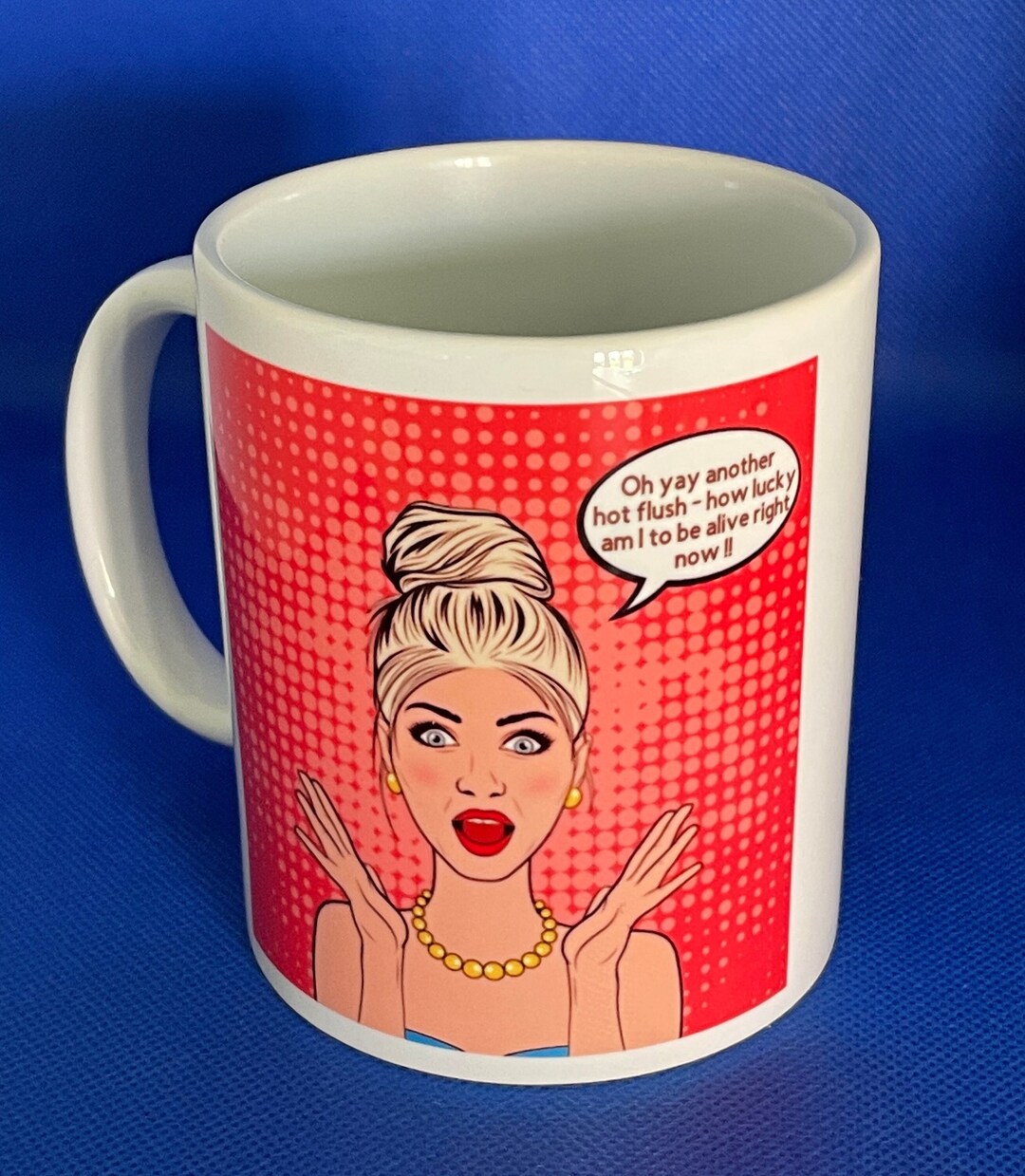 Menopause Humour Mug Gift - Yay Another Hot Flush - Etsy