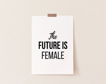The Future is Female Print Feminist Print Inspirational - Etsy