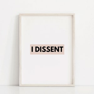 Ruth Bader Ginsburg I DISSENT Print/rbg Quote Printable Wall Art - Etsy