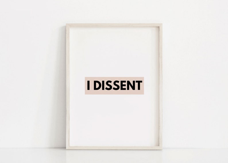 Ruth Bader Ginsburg I DISSENT Print/rbg Quote Printable Wall Art - Etsy