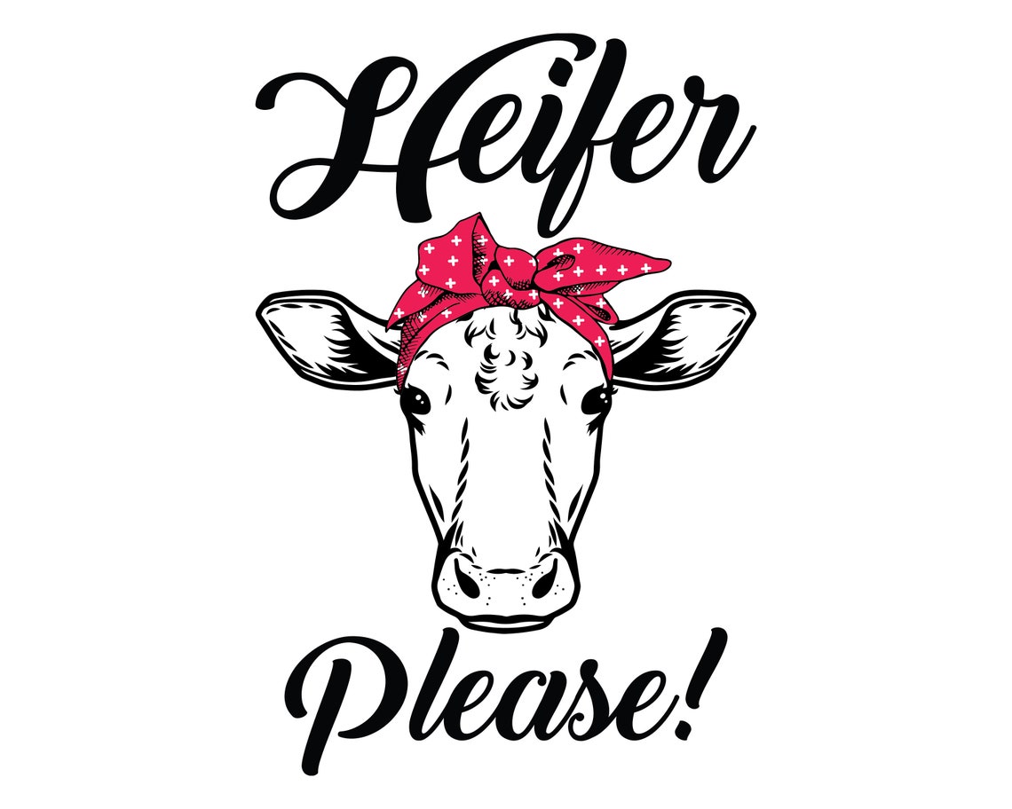 Heifer Please PNG, Cow PNG, Cow Clipart, Digital Instant Download - Etsy