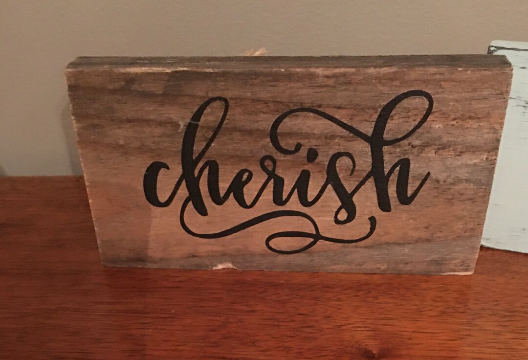 Cherish Wood Sign/cherish Sign/love Cherish Sign/wood Sign/cherish ...