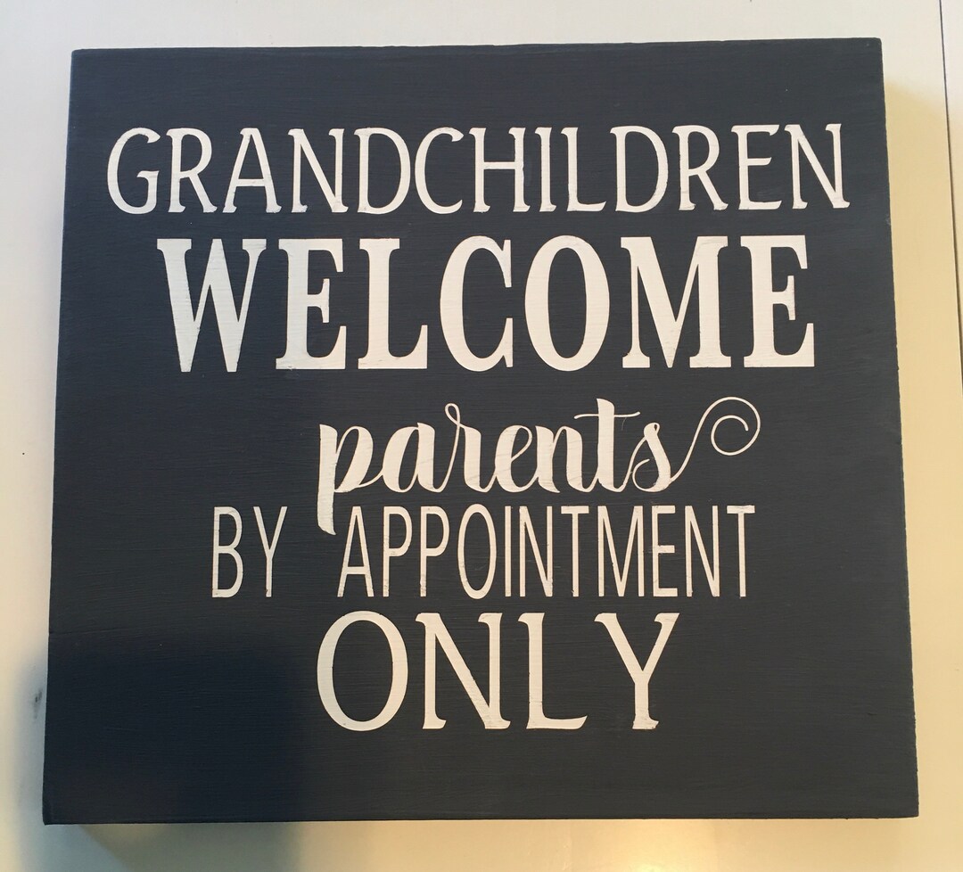 Grandchildren WELCOME Parents by appointment ONLY/Family Decor/Wood ...