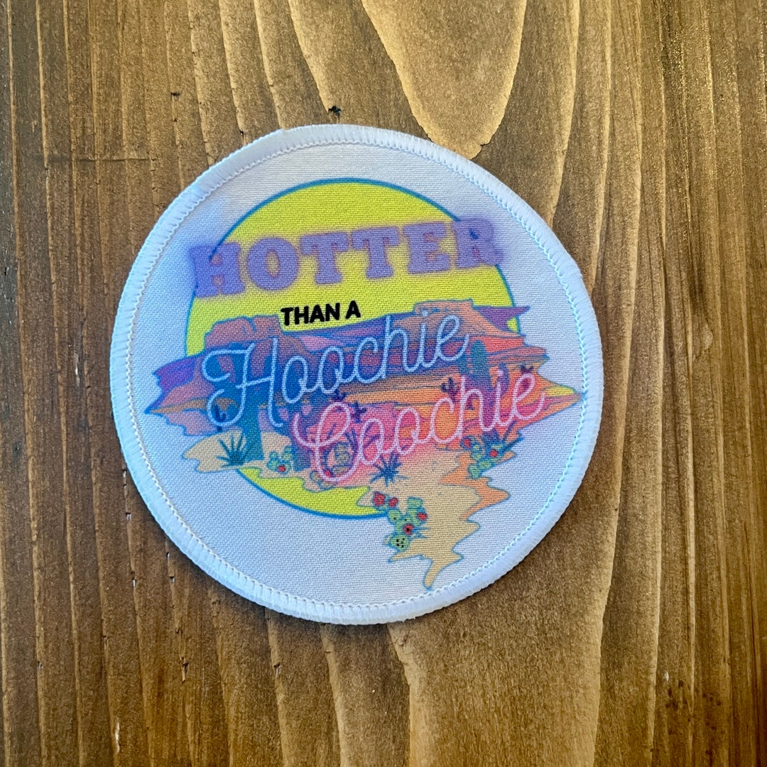 Hotter Than A Hoochie Coochie Iron on Patch, Country Music Iron on Patch, Trucker Hat Patch ...
