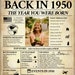 Back in 1950, What Happened in 1950, 1950 Back in the Day, Unique ...
