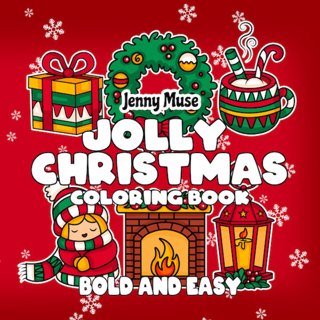 Jolly Christmas Coloring Book: Bold and Easy Coloring Book for Kids and ...