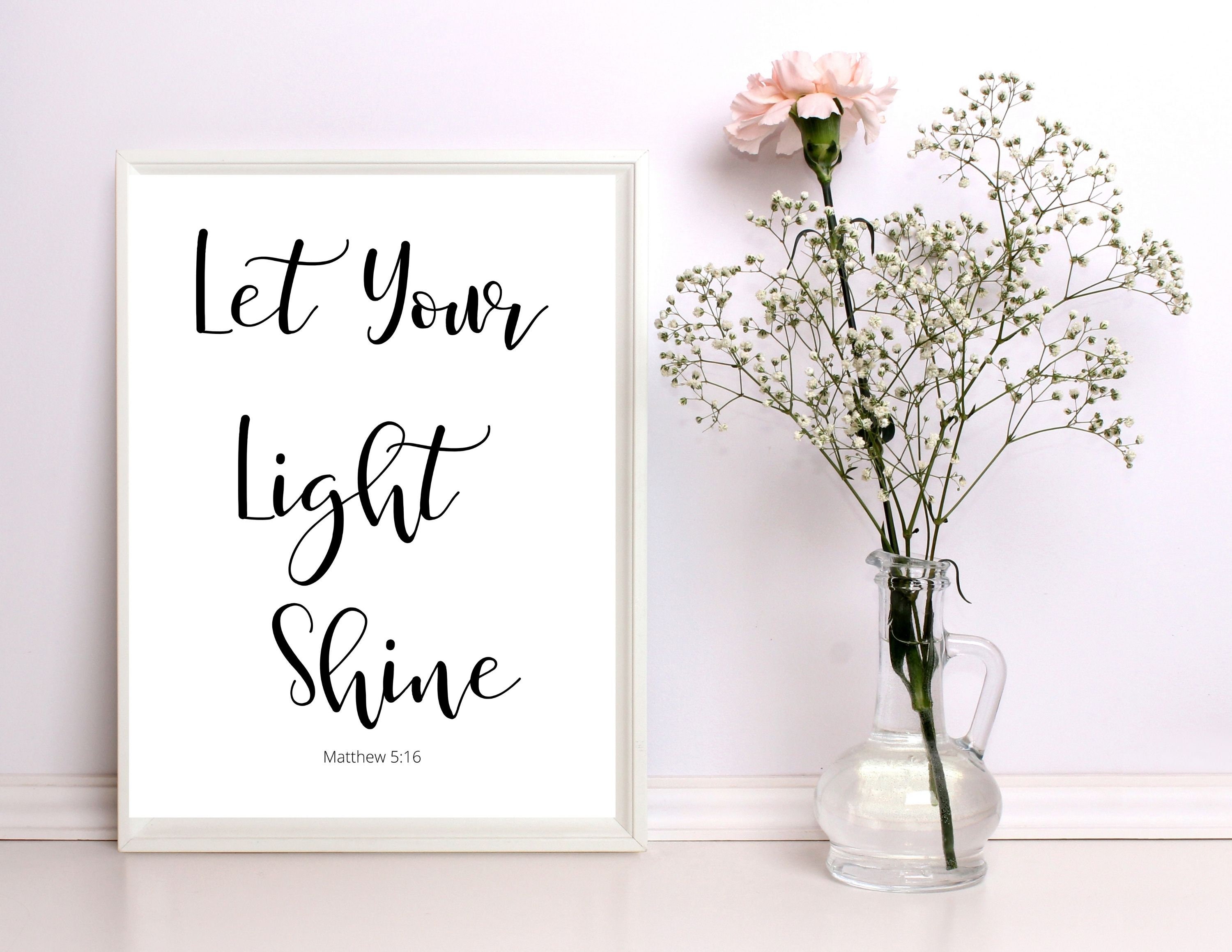 Let Your Light Shine Matthew 5 16 Bible Verse Wall Art Etsy