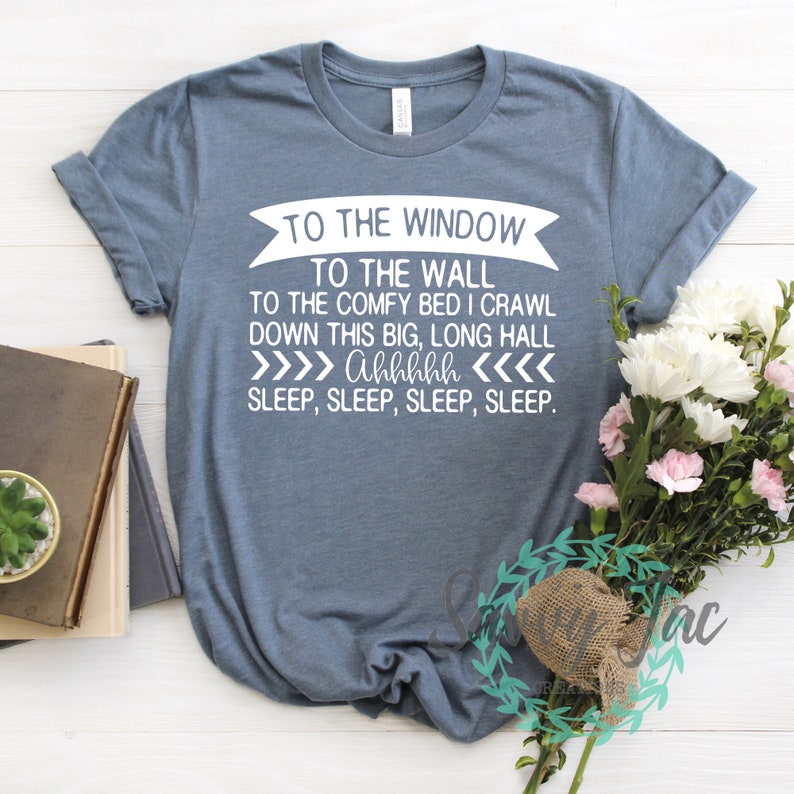 To the Window to the Walls Funny Shirts Funny Shirts for - Etsy
