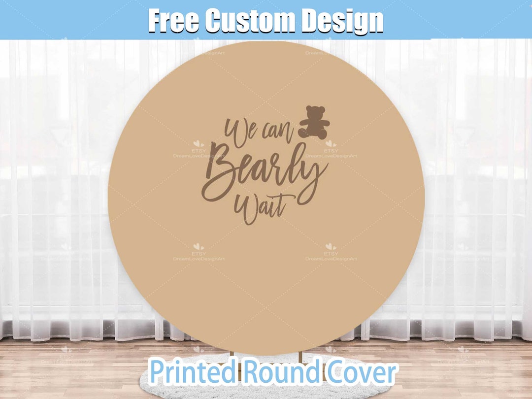 We Can Bearly Wait Round Backdrop Brown Bear Baby Shower Round Cover ...