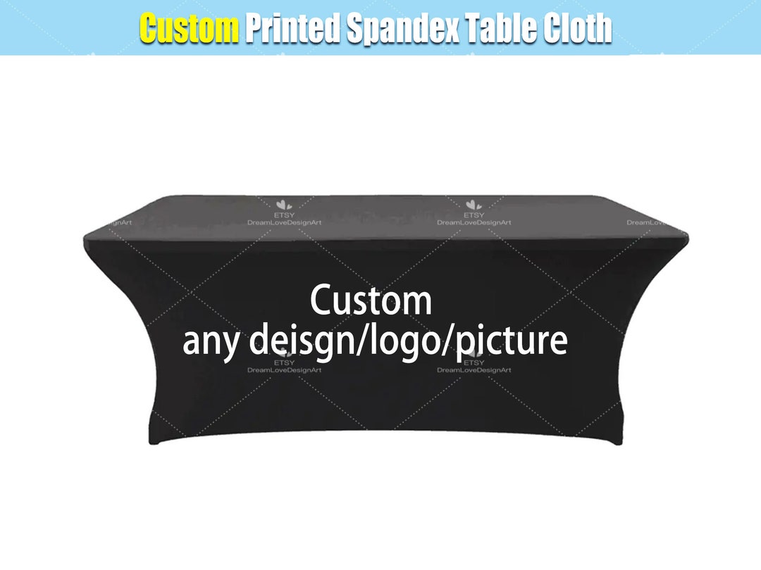 Custom Printed Spandex Table Cloth Stretch Fitted Table Cover ...