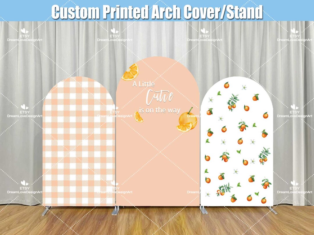 Cutie Arch Backdrop Cover Stand Frame Custom Orange Citrus Little Cutie ...