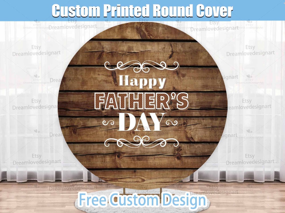 Happy Father's Day Party Round Backdrop Cover Custom Rustic Wood Brown ...