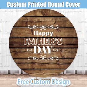 Happy Father's Day Party Round Backdrop Cover Custom Rustic Wood Brown ...
