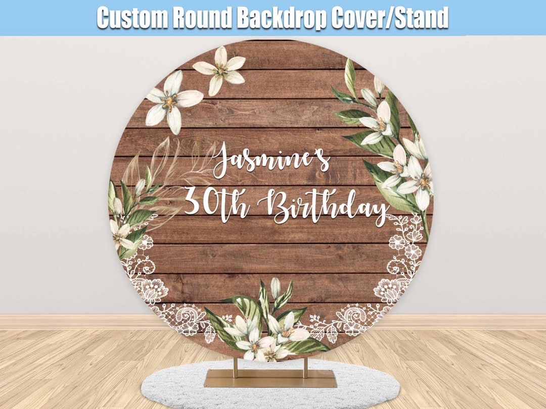 Birthday Round Backdrop Cover Frame Stand Custom Rustic Wood Flowers ...