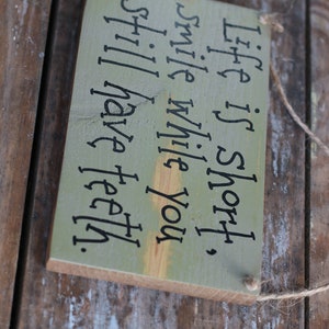 Funny Sign, Life is Short Smile While You Still Have Teeth Sign ...