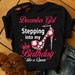 December Girl Stepping Into My Birthday Like A Queen Shirts Women ...