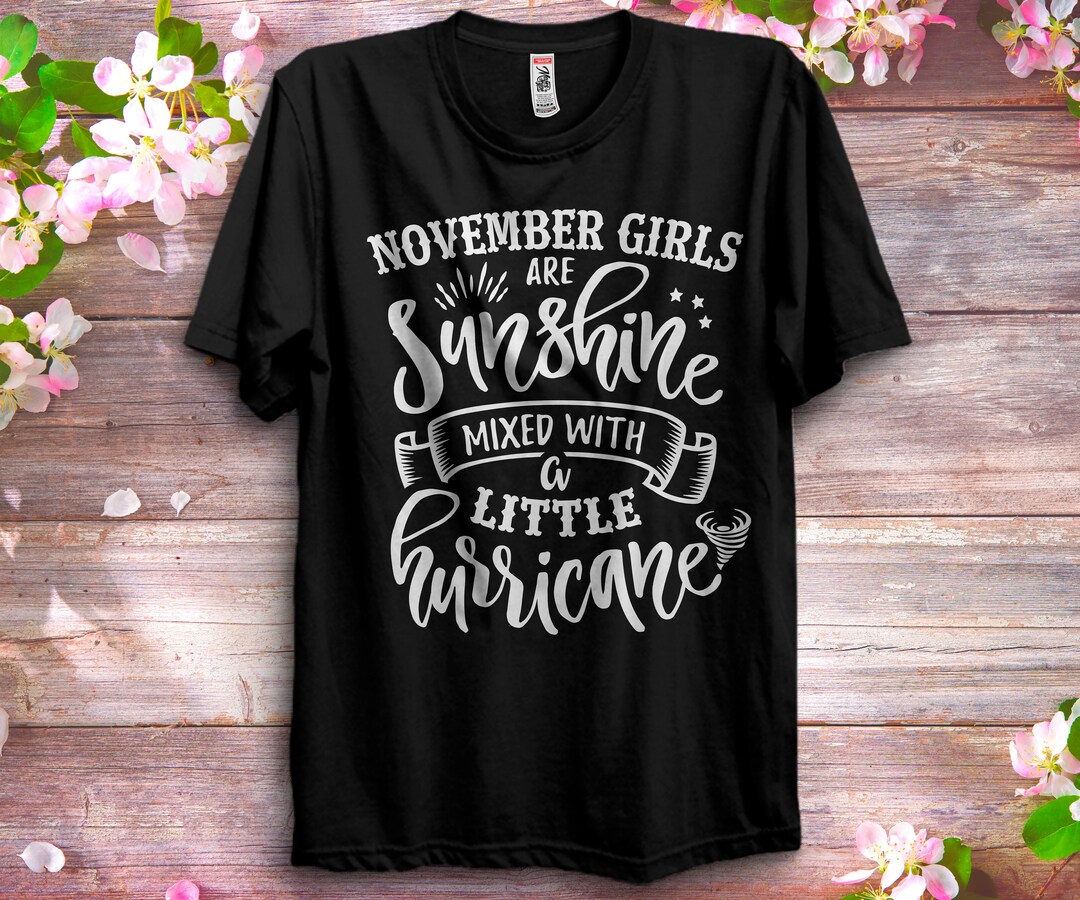 November Girls Are Sunshine Mixed With Little Hurricane Birthday Girls ...