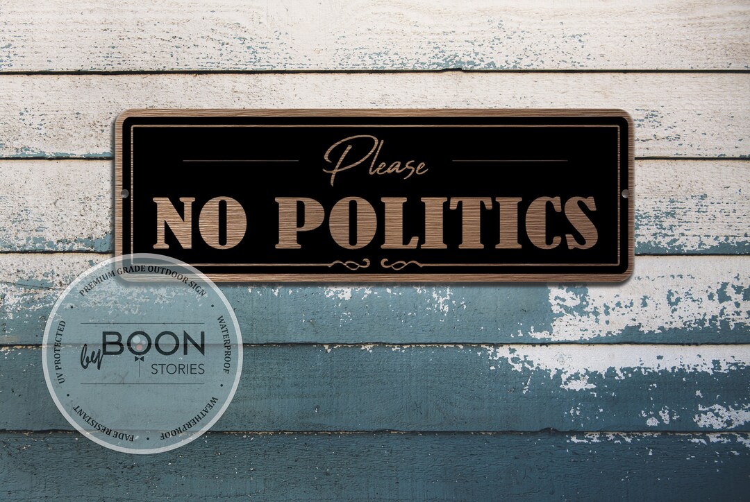 Custom No Politics Sign: Personalized Humor Decor - Etsy