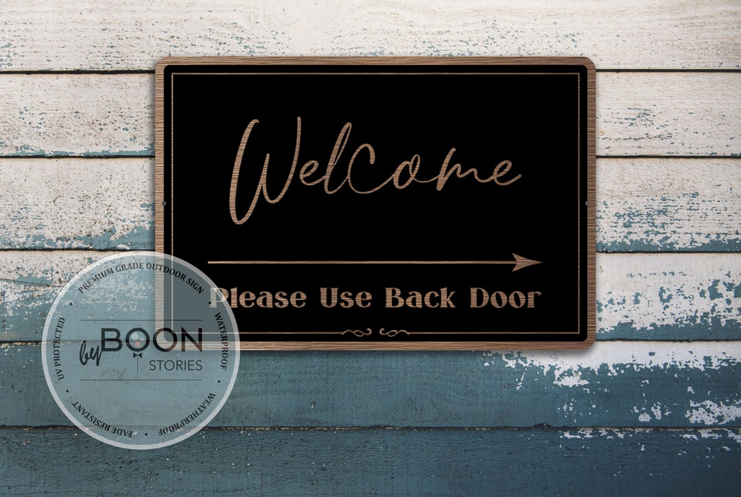Welcome Please Use Back Door Sign: Custom Metal Sign - Etsy