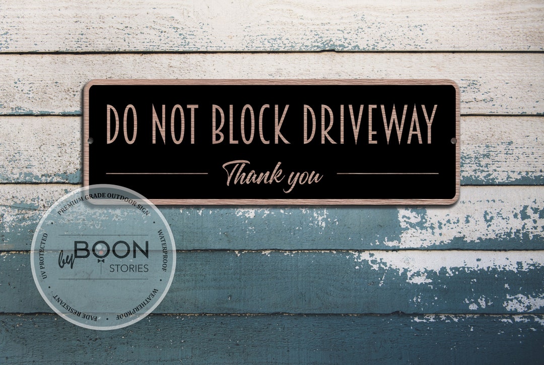 Custom Do Not Block Driveway Sign Custom Metal Sign Custom Sign Metal ...