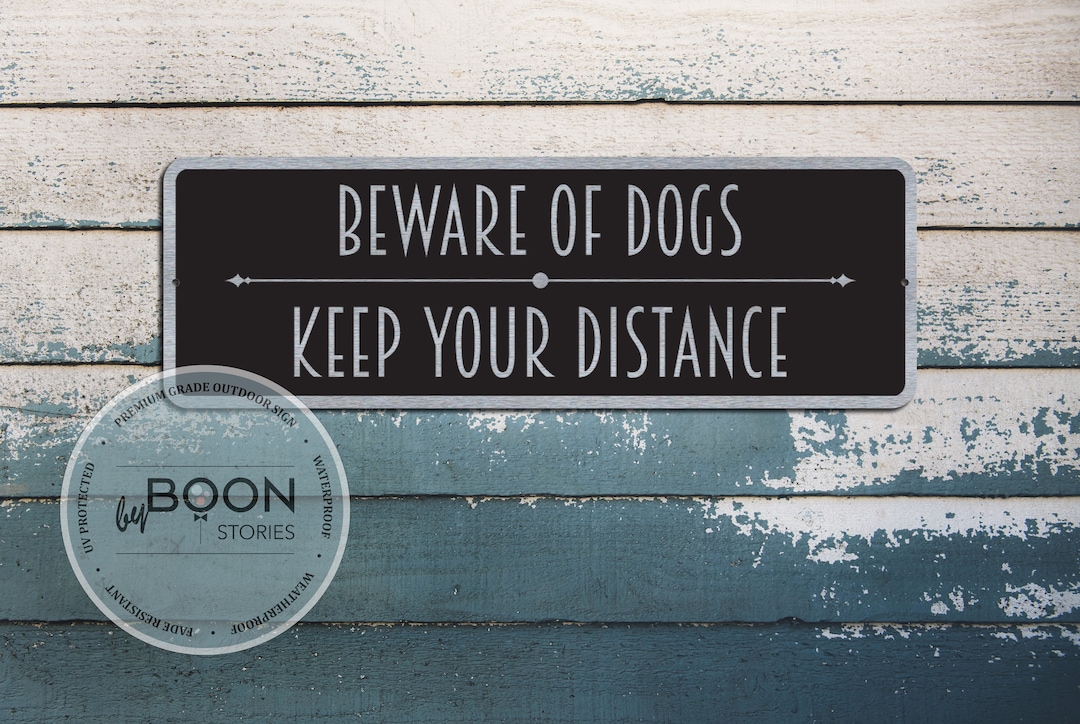 Beware of Dogs - Keep Your Distance Sign | Custom Metal Sign | Custom ...