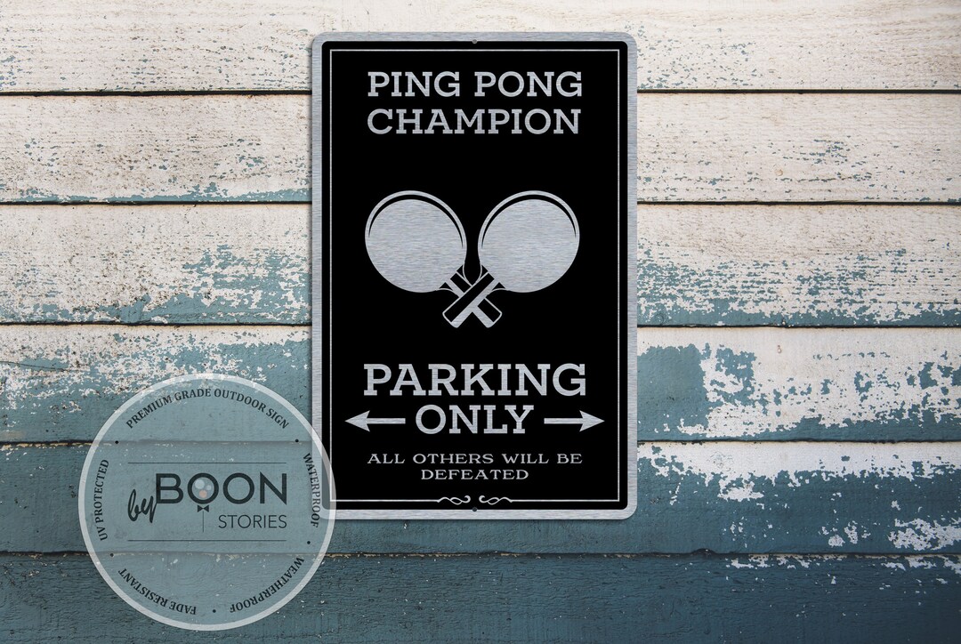 Ping Pong Champion Parking Only Sign | Ping Pong Metal Sign | Ping Pong ...